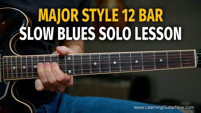 Major Scale 12 Bar Blues Solo - Podcast 81 - Learning Guitar Now